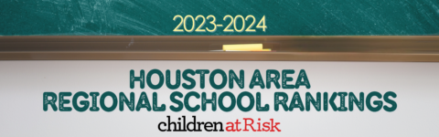 2023-2024 Houston School Rankings - CHILDREN AT RISK